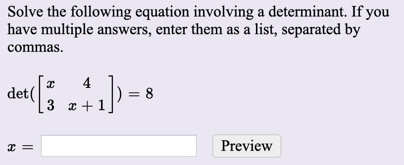 Solved Solve the following equation involving a determinant. | Chegg.com