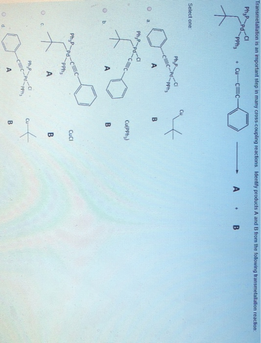 Solved Transmetallation is an important step in many | Chegg.com