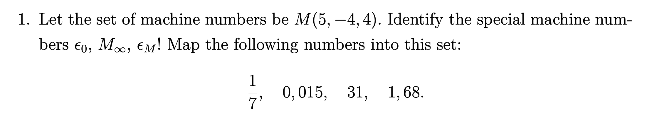 Solved 1. Let the set of machine numbers be M(5,−4,4). | Chegg.com
