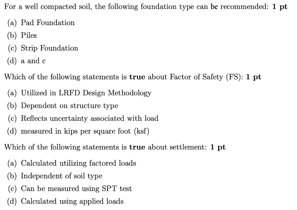 Solved For a well compacted soil, the following foundation | Chegg.com