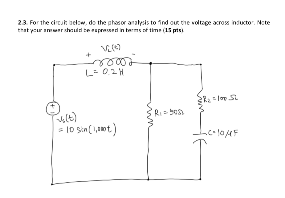 Solved 2.3. For the circuit below, do the phasor analysis to | Chegg.com