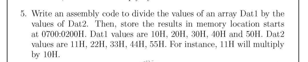 5. Write an assembly code to divide the values of an | Chegg.com