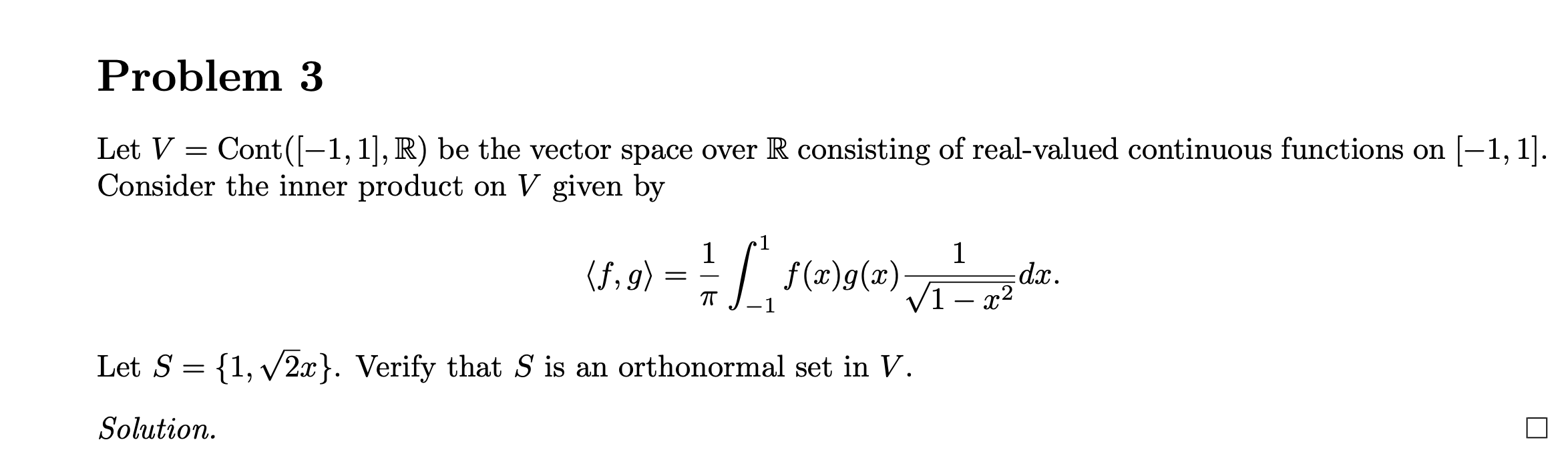 Solved Problem 3 Let V = Cont([-1, 1], R) be the vector | Chegg.com