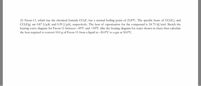 Solved (5) Freon-11, which has the chemical formula CCl.F, | Chegg.com