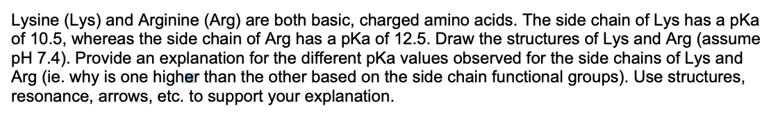 Solved Lysine (Lys) and Arginine (Arg) are both basic, | Chegg.com