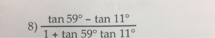 Solved tan 59 degree - tan 11 degree/1 + tan 59 degree tan | Chegg.com