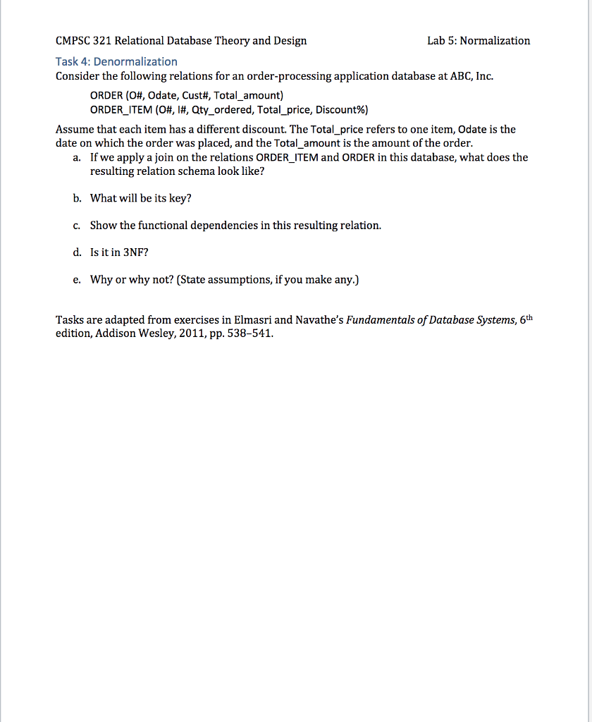 Solved CMPSC 321 Relational Database Theory and Design Task | Chegg.com Solved CMPSC 321 Relational Database Theory and Design Task | Chegg.com