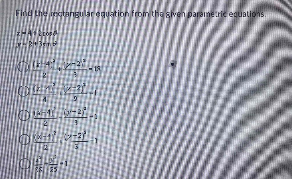Solved Find the rectangular equation from the given | Chegg.com