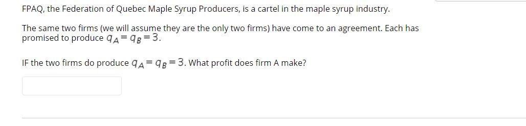 FPAQ, the Federation of Quebec Maple Syrup Producers, | Chegg.com