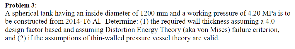 Solved Problem 3: A spherical tank having an inside diameter | Chegg.com