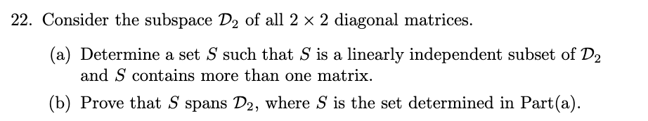 Solved 2. Consider the subspace D2 of all 2×2 diagonal | Chegg.com