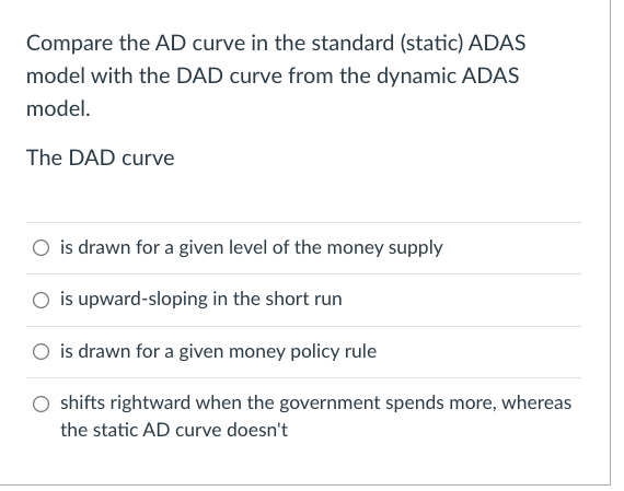 Solved Compare the AD curve in the standard (static) ADAS | Chegg.com