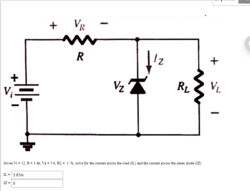 Solved + VR R 12 + 3 V: Vz RL - Given Vi = 12, R = 1.4k, Vz= | Chegg.com