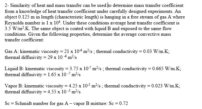 2- Similarity of heat and mass transfer can be used | Chegg.com