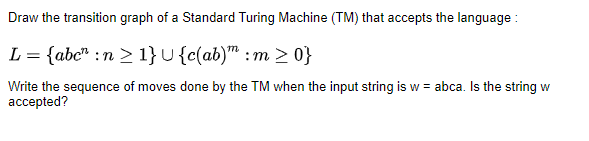 Solved Draw the transition graph of a Standard Turing | Chegg.com