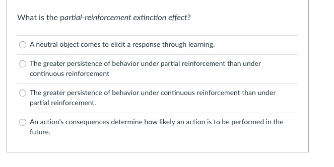 Solved What is the partial-reinforcement extinction effect? | Chegg.com