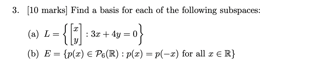 Solved [10 ﻿marks] ﻿Find a basis for each of the following | Chegg.com