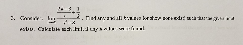 Solved + 2k-3 1 3. Consider: lim- K. Find any and all k | Chegg.com