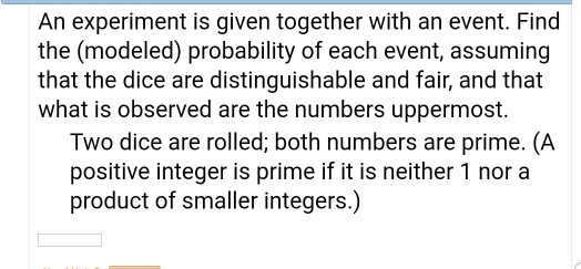 Solved An experiment is given together with an event. Find | Chegg.com
