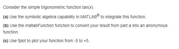 Solved Consider the simple trigonometric function tan(X). | Chegg.com