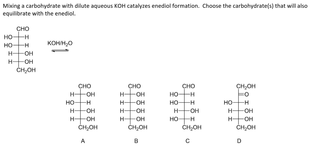 Solved Mixing a carbohydrate with dilute aqueous KOH | Chegg.com