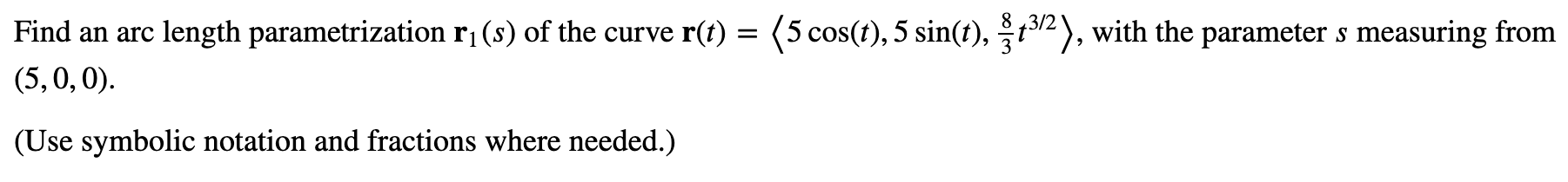 Solved Find an arc length parametrization r1(s) of the curve | Chegg.com