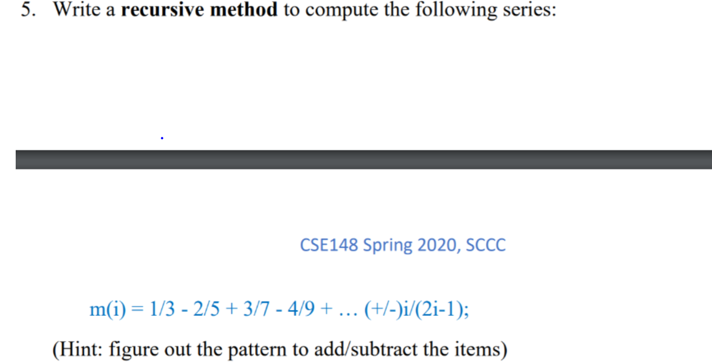 Solved 5. Write a recursive method to compute the following | Chegg.com