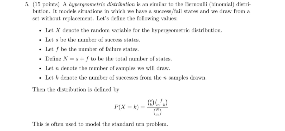 Solved (15 ﻿points) ﻿A hypergeometric distribution is an | Chegg.com