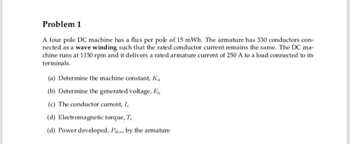 Solved Problem 1 A four pole DC machine has a flux per pole | Chegg.com