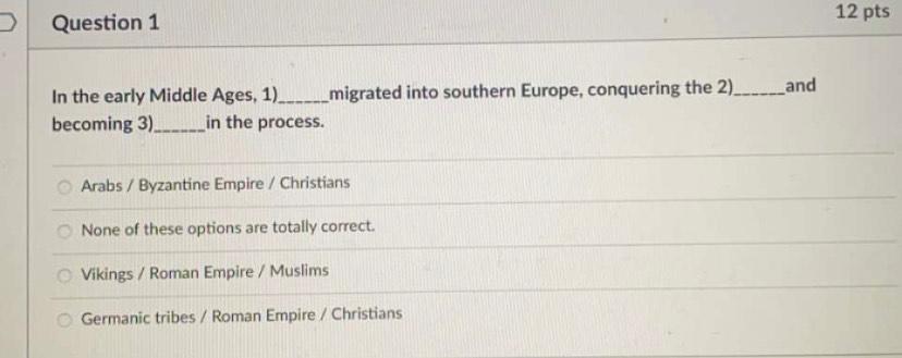 Solved Question 1 12 pts In the early Middle Ages, | Chegg.com