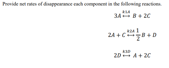 Solved Provide net rates of disappearance each component in | Chegg.com