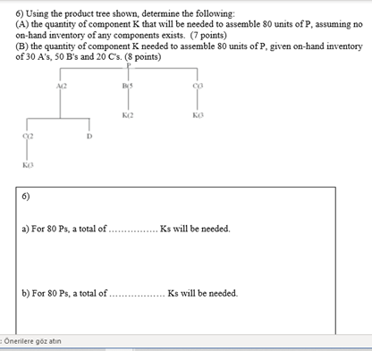 6) Using the product tree shown, determine the | Chegg.com