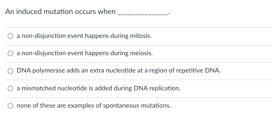 Solved An induced mutation occurs when a non-disjunction | Chegg.com