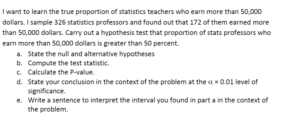 Solved I want to learn the true proportion of statistics | Chegg.com