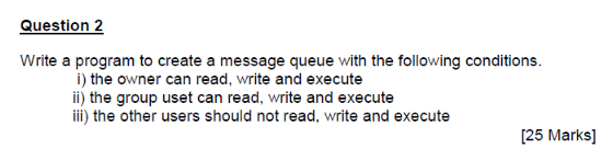 Solved Write a program to create a message queue with the | Chegg.com