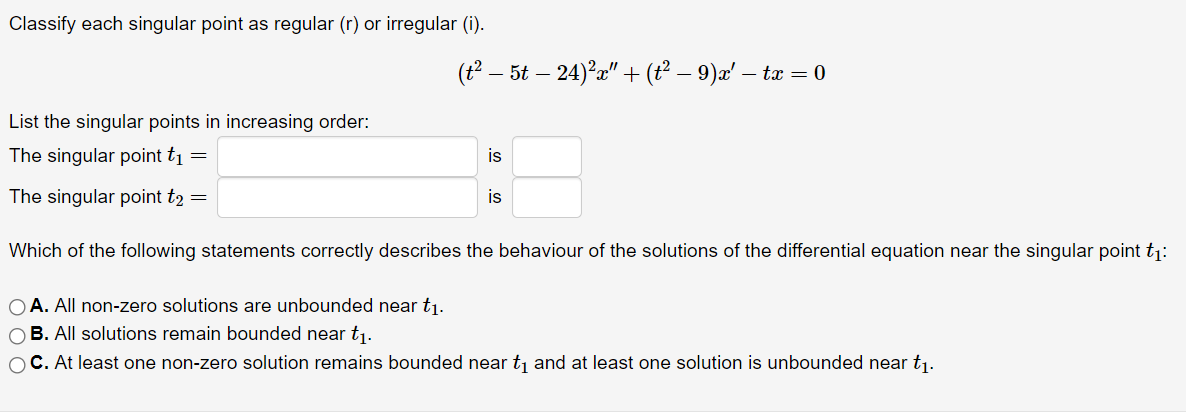 Solved Classify each singular point as regular (r) or | Chegg.com