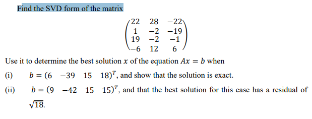 Solved Find the SVD form of the matrix 22 28 -22 1 -2 -19 19 | Chegg.com