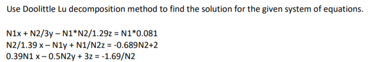 Solved Use Doolittle Lu decomposition method to find the | Chegg.com