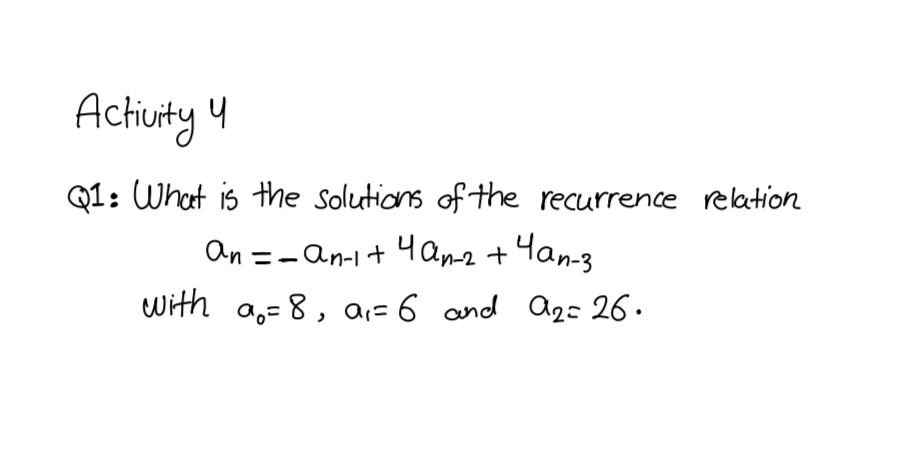 Solved Q1: What is the solutions of the recurrence relation | Chegg.com