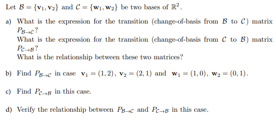 Solved Let B = {V1, V2} and C = {w1,w2} be two bases of R. | Chegg.com