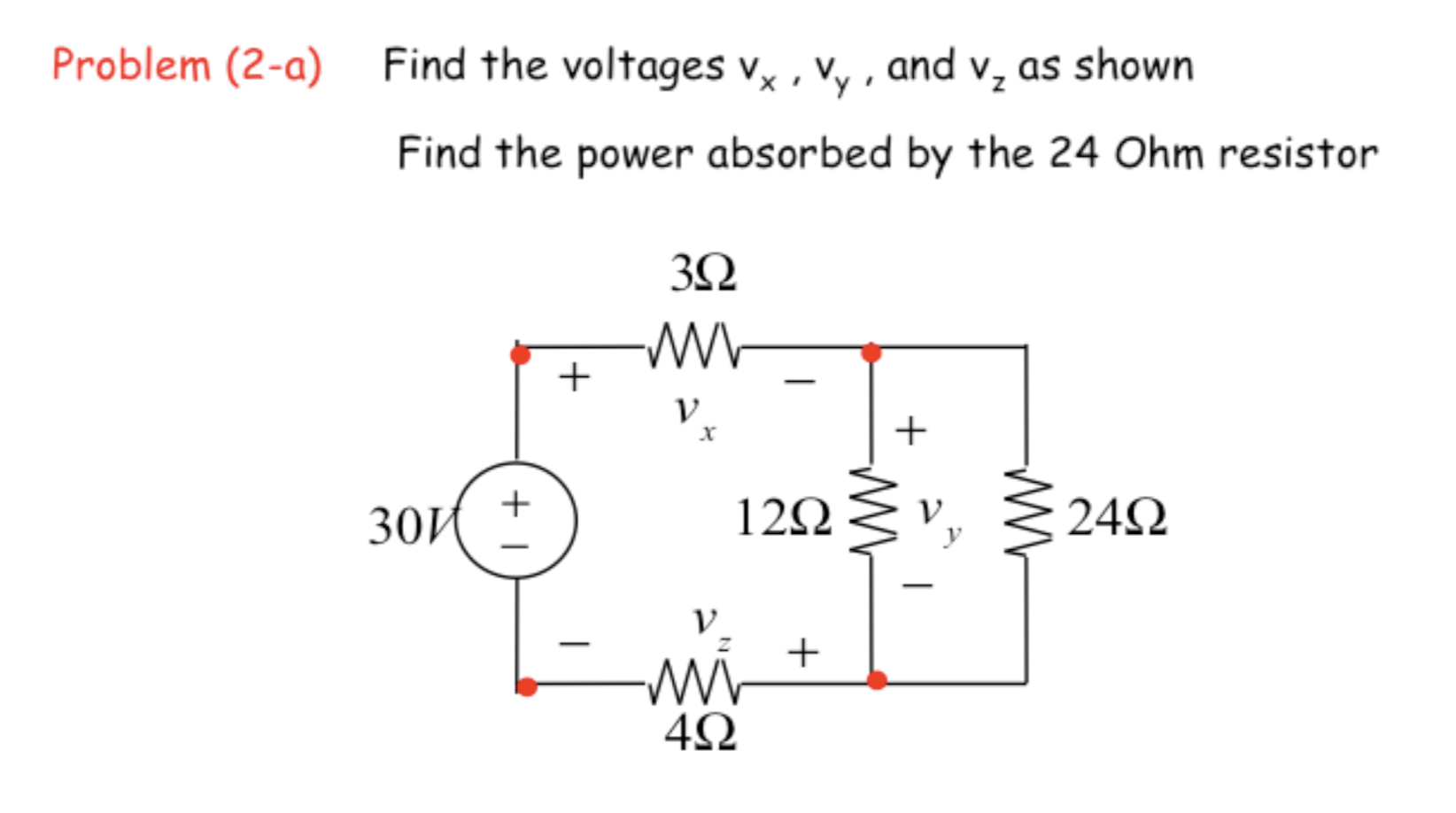 Solved Problem (2-a) Find the voltages Vx, Vy, and v, as | Chegg.com