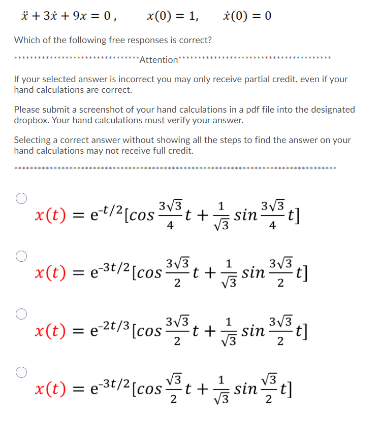 Solved ï + 3x + 9x = 0, x(0) = 1, *(0) = 0 Which of the | Chegg.com