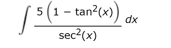 Solved 159 5 (1 - tan2(x)) dx sec2(x) | Chegg.com