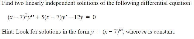 Solved Find two linearly independent solutions of the | Chegg.com