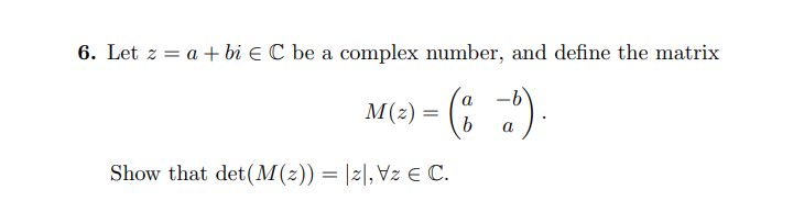 Solved 6. Let z = a + bi E C be a complex number, and define | Chegg.com