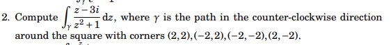 Solved Contour integral of (z-3i)/(z^2+1)dz counter | Chegg.com