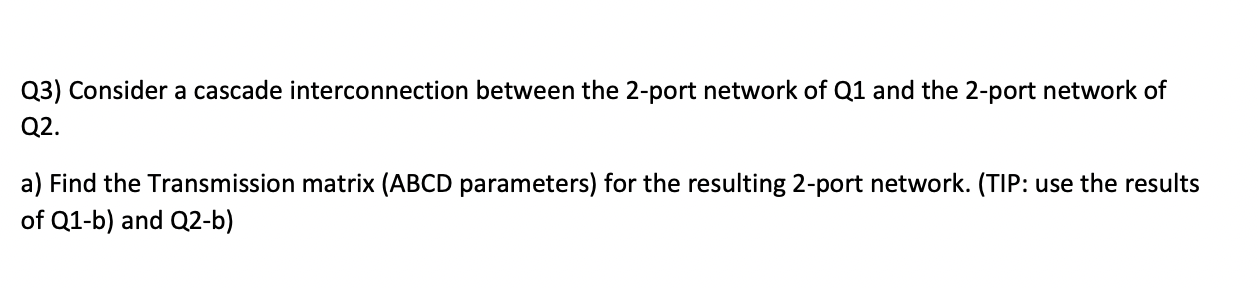 Q3) Consider a cascade interconnection between the | Chegg.com