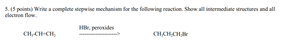 Solved 5. (5 points) Write a complete stepwise mechanism for | Chegg.com