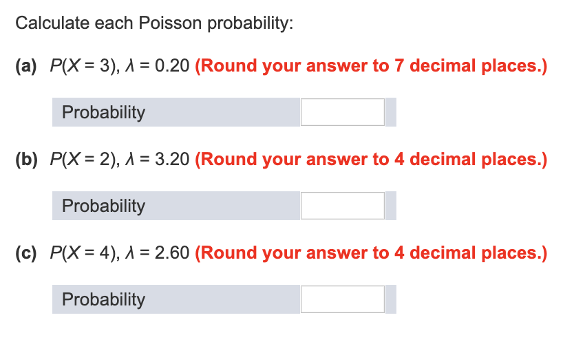 Solved Calculate each Poisson probability: (a) P(X = 3), 1 = | Chegg.com