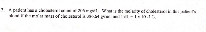 Solved 3. A patient has a cholesterol count of 206 mg/dL. | Chegg.com